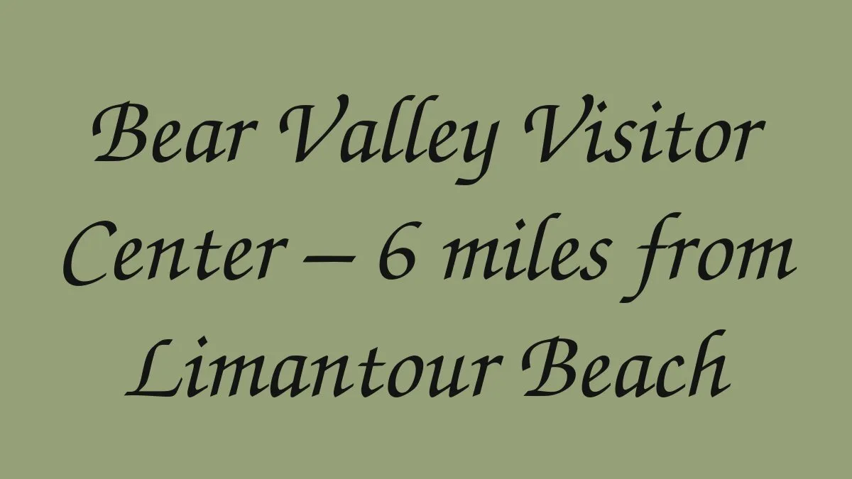 Bear Valley Visitor Center – 6 miles from Limantour Beach ...